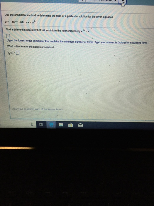 Solved Use The Annihilator Method To Determine The Form Of A