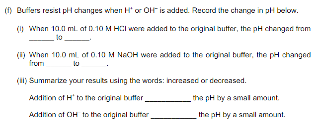 Solved (f) ﻿Buffers resist pH ﻿changes when H+or OH-is | Chegg.com