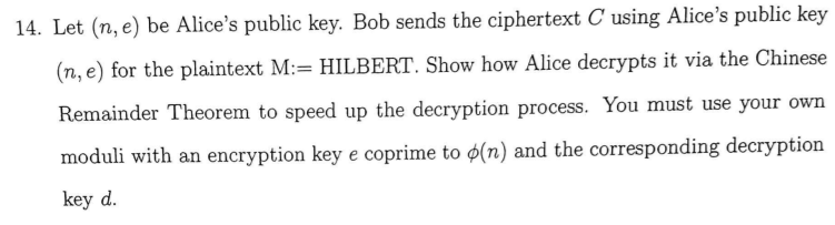 Solved 14. Let (n, e) be Alice's public key. Bob sends the | Chegg.com | Chegg.com