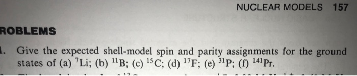 Solved NUCLEAR MODELS 157 ROBLEMS . Give the expected | Chegg.com