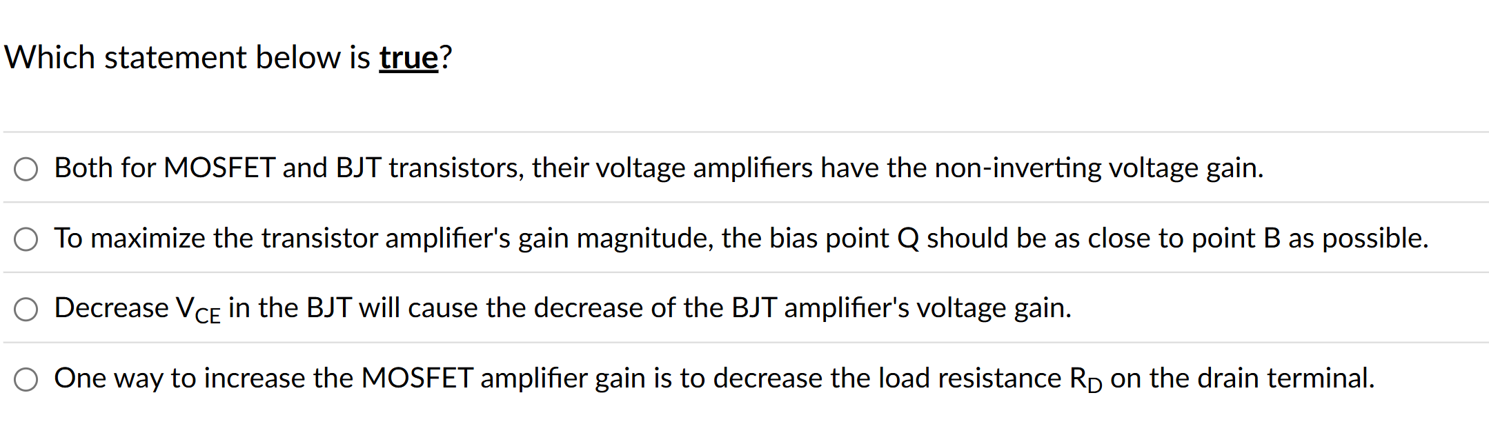 Solved Which statement below is true?Both for MOSFET and BJT | Chegg.com