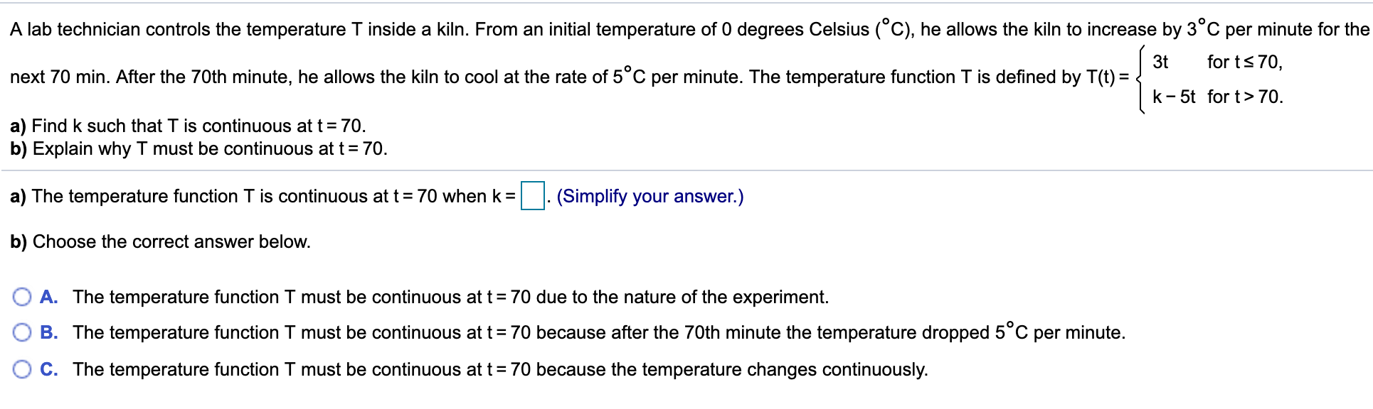 Solved A lab technician controls the temperature T inside a | Chegg.com