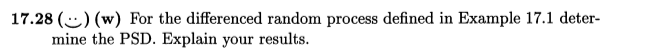 Solved 17.28 (ت) (w) ﻿For the differenced random process | Chegg.com