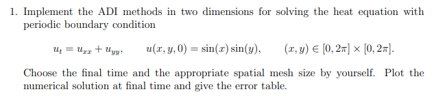 1. Implement the ADI methods in two dimensions for | Chegg.com