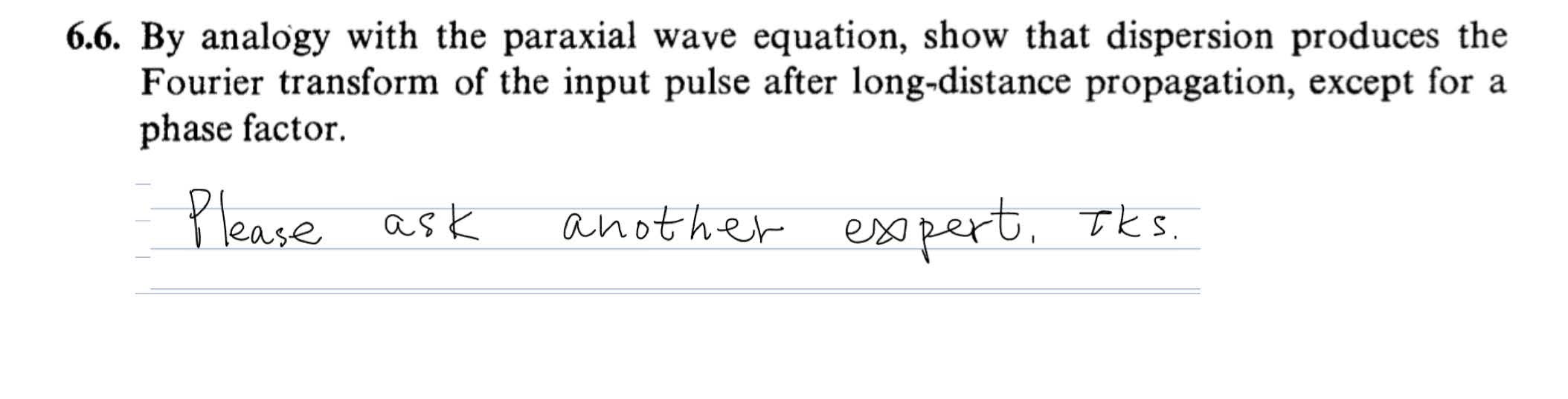 Solved 6.6. ﻿By analogy with the paraxial wave equation, | Chegg.com