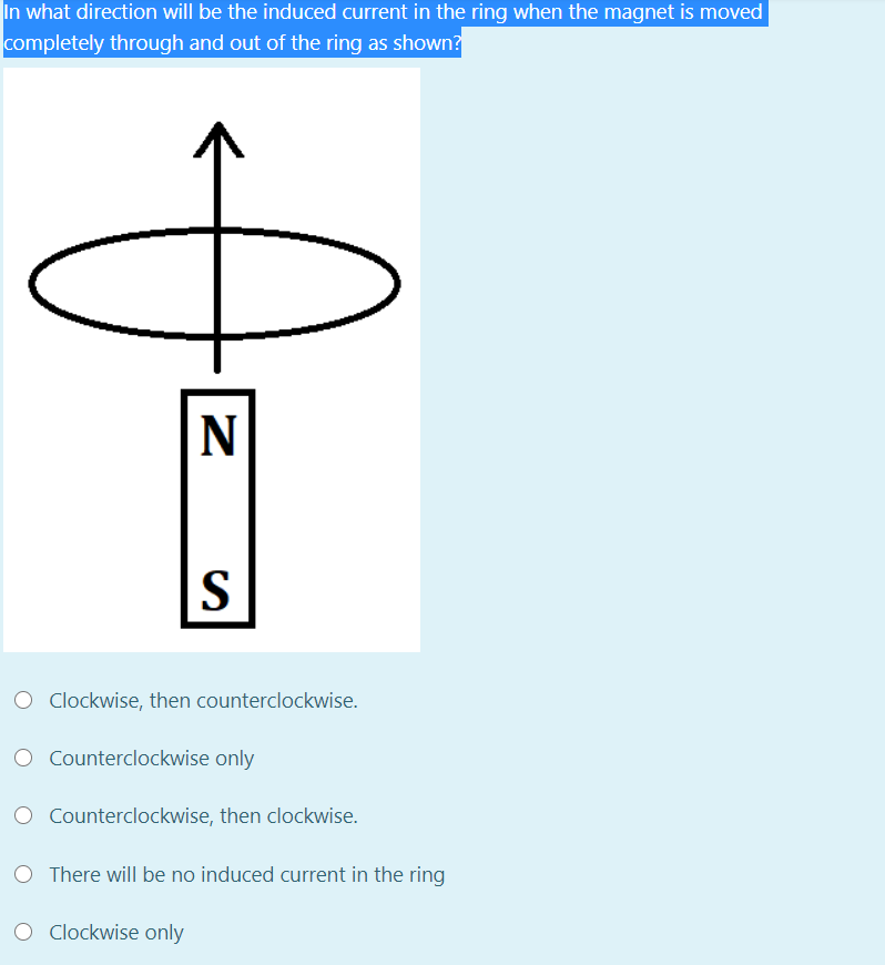 Solved In what direction will be the induced current in the | Chegg.com