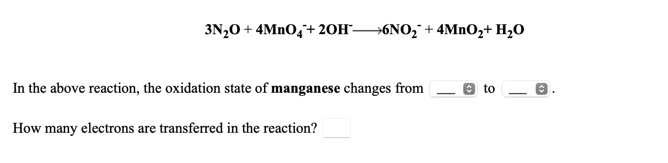 Solved 3N20+4MnO4 + 20H4>6N02 + 4MnO2+ H2O In the above | Chegg.com