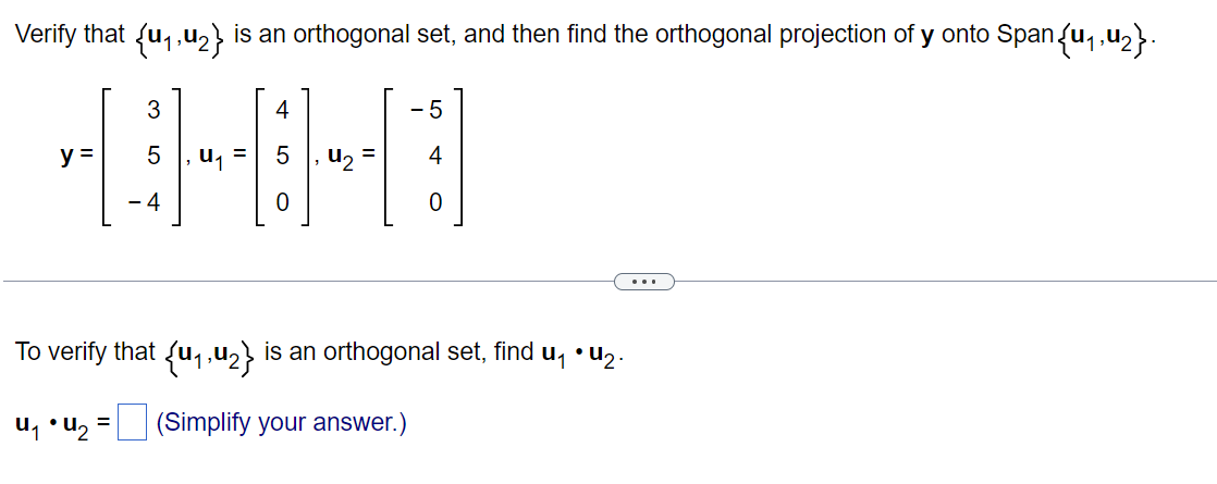 Solved Verify that {u1,u2} is an orthogonal set, and then | Chegg.com