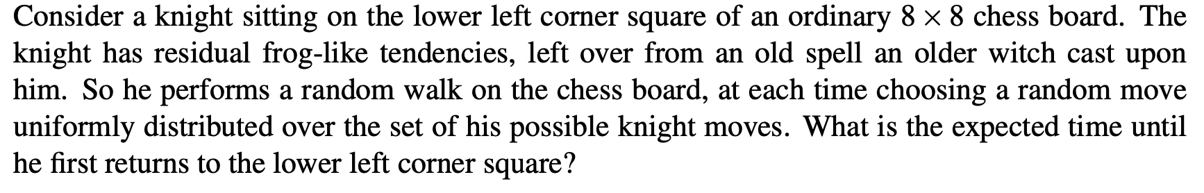 Consider a knight sitting on the lower left corner | Chegg.com