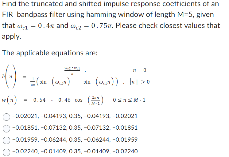 Solved rind the truncated and shitted impulse response | Chegg.com