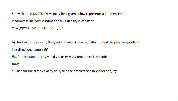 Show that the UNSTEADY velocity field given below | Chegg.com