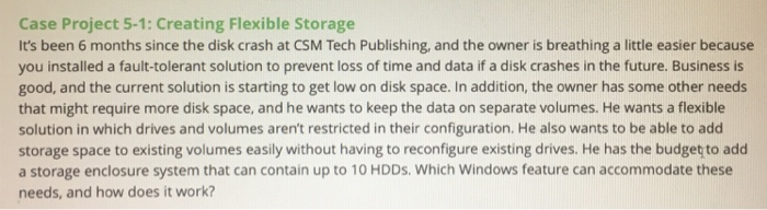 Solved Case Project 5-1: Creating Flexible Storage It's been | Chegg.com
