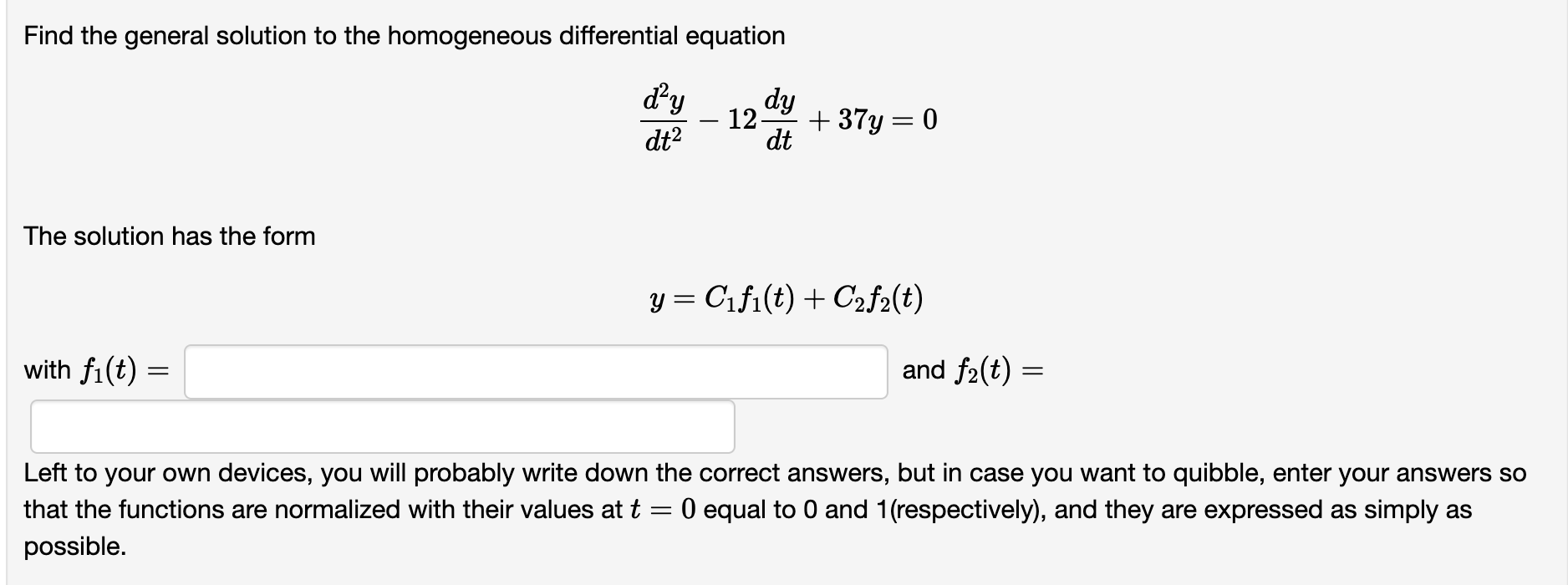 Solved Find the general solution to the homogeneous | Chegg.com