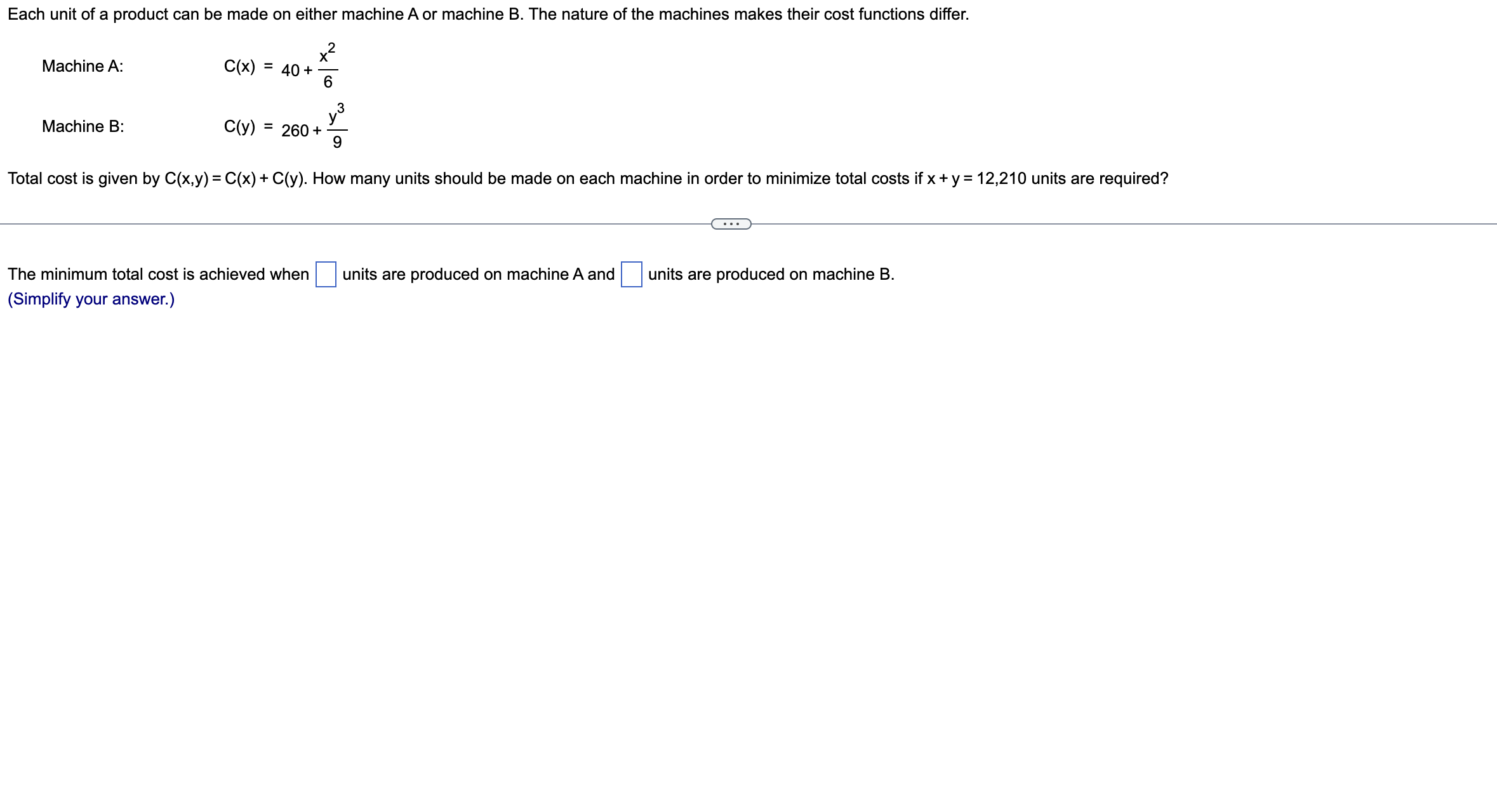 Solved Machine A: C(x)=40+6x2 Machine B: C(y)=260+9y3 Total | Chegg.com