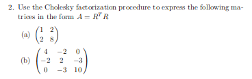 Solved Use the Cholesky factorization procedure to express | Chegg.com