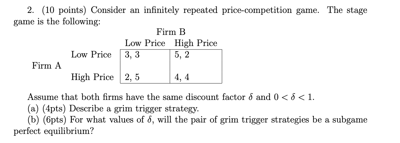Solved 2. (10 points) Consider an infinitely repeated | Chegg.com