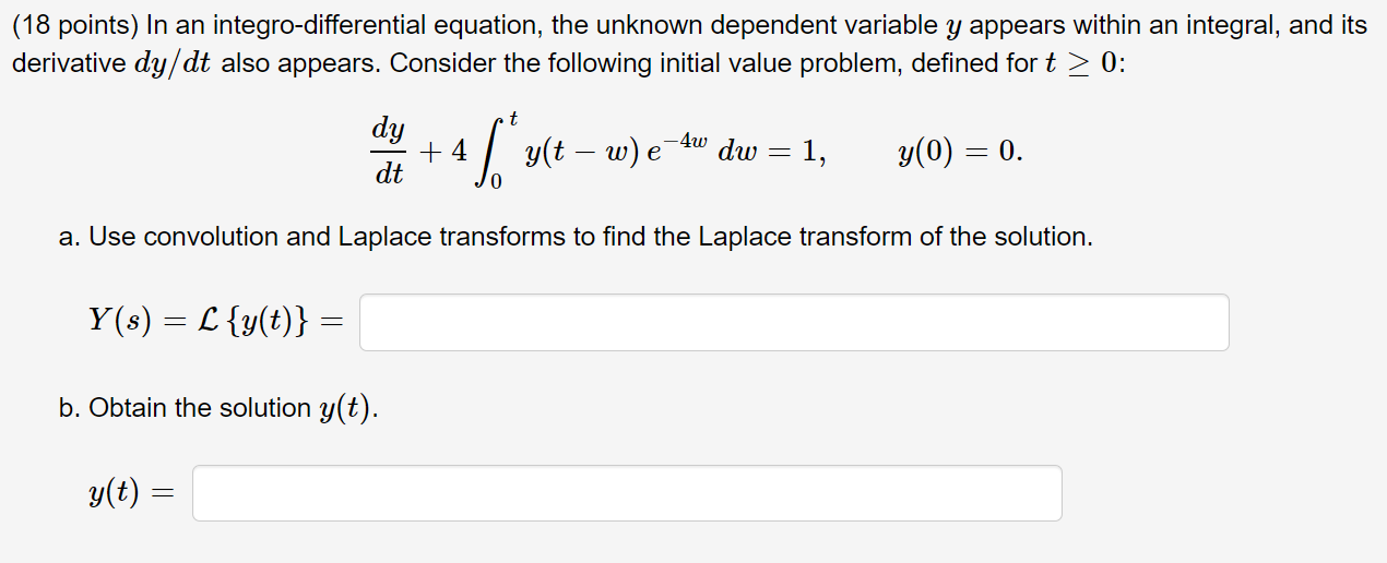 Solved (18 points) In an integro-differential equation, the | Chegg.com