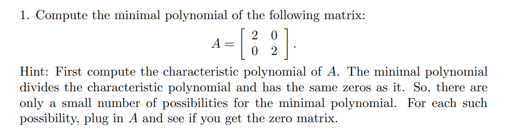 Solved 1. Compute the minimal polynomial of the following | Chegg.com
