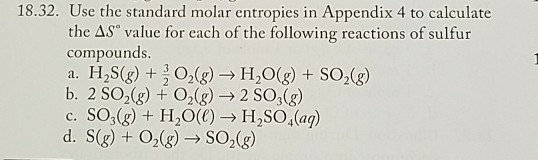 Solved 18.32. Use the standard molar entropies in Appendix 4 | Chegg.com