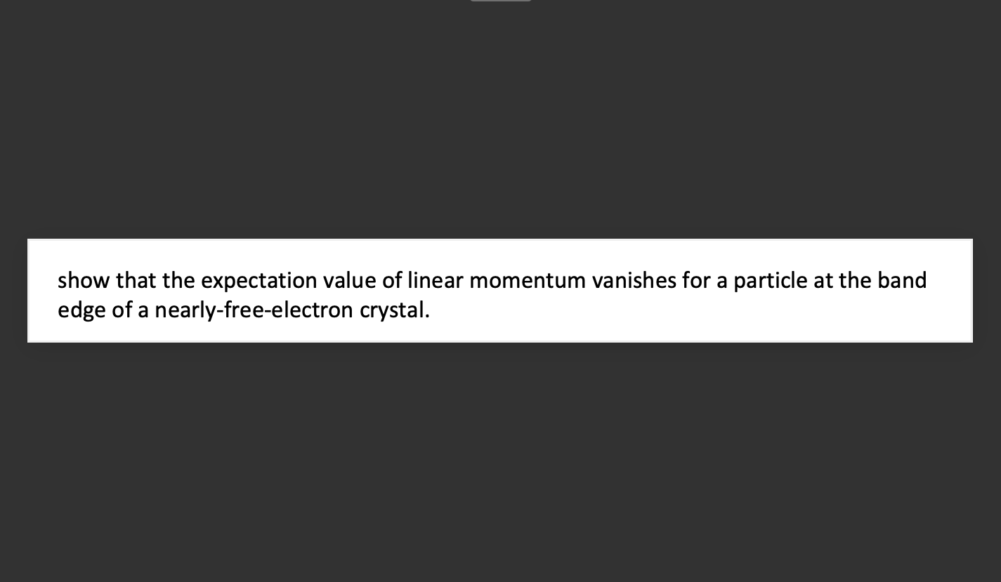 Solved Show That The Expectation Value Of Linear Momentum