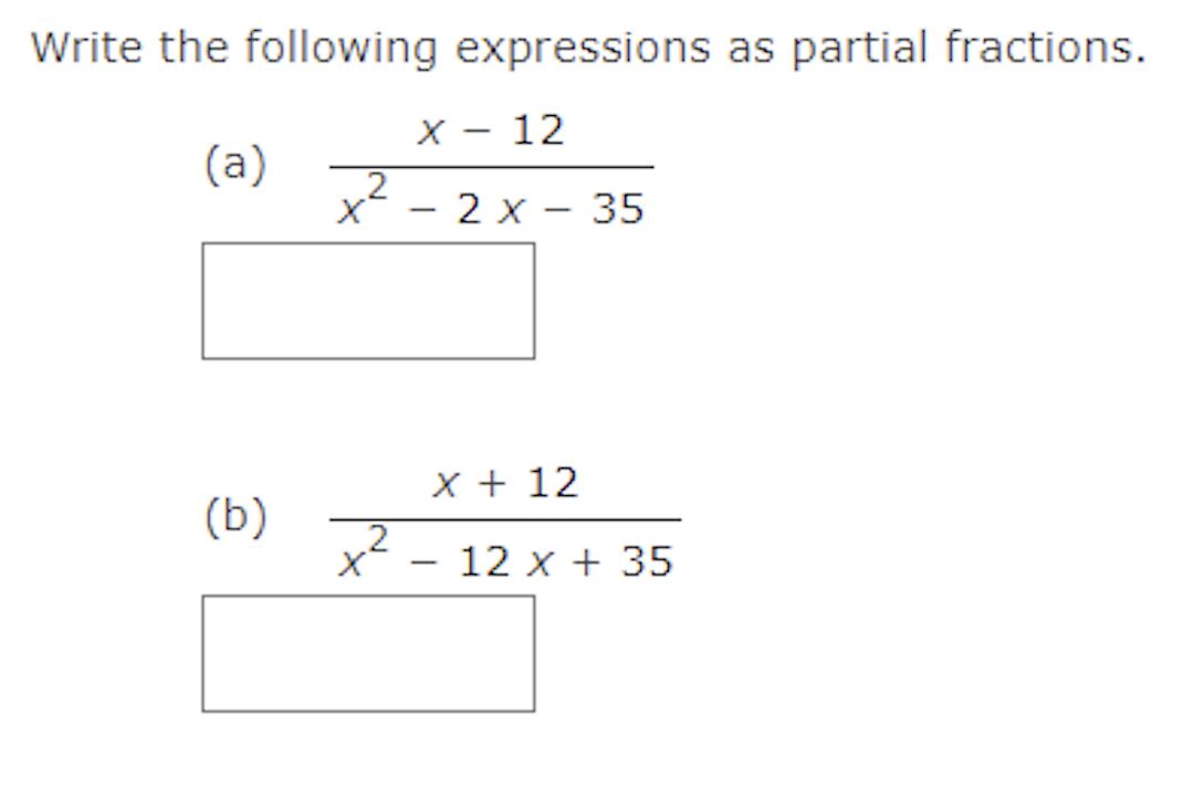 Solved Write the following expressions as partial fractions. | Chegg.com