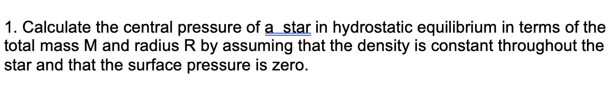 Solved 1. Calculate the central pressure of a star in | Chegg.com