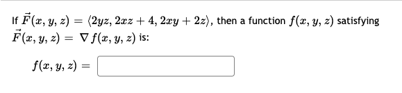 Solved If F(x, y, z) = (2yz, 2xz + 4, 2xy + 2z), then a | Chegg.com