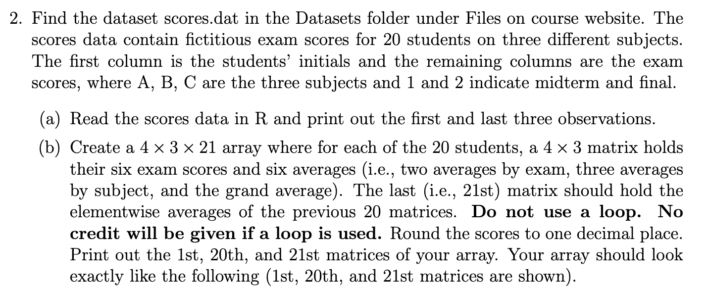 Solved 2. Find the dataset scores.dat in the Datasets folder | Chegg.com
