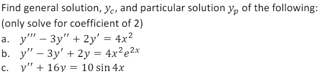 Solved Find general solution, yc, and particular solution yp | Chegg.com