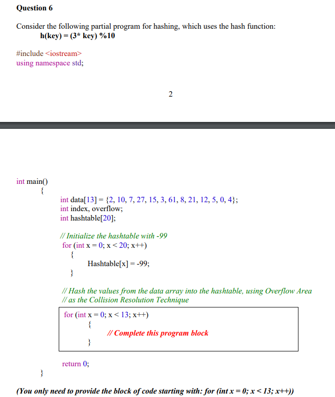 Solved Question 6 Consider the following partial program for | Chegg.com
