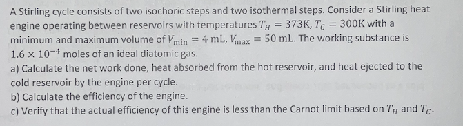Solved A Stirling cycle consists of two isochoric steps and | Chegg.com