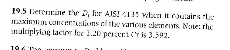 Solved 19.5 Determine the D, for AISI 4135 when it contains | Chegg.com