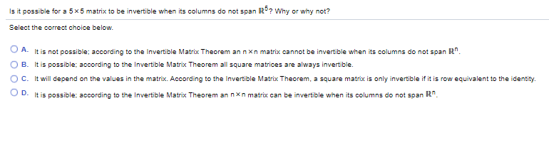 Solved Is it possible for a 5x5 matrix to be invertible when | Chegg.com