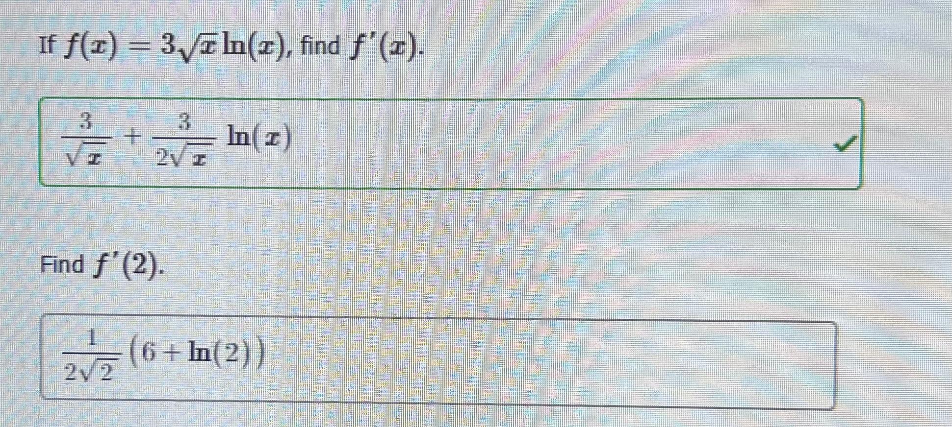 Solved If f(x)=3xln(x), find f′(x) x3+2x3ln(x) Find f′(2). | Chegg.com