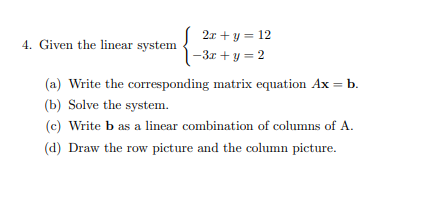Solved Given the linear system 2x+y=12-3x+y=2(a) ﻿Write the | Chegg.com