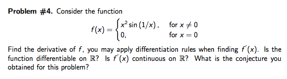 Solved Problem #4. Consider the function x2 sin (1/x) for | Chegg.com