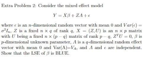 Solved Extra Problem 2: Consider the mixed effect model Y = | Chegg.com