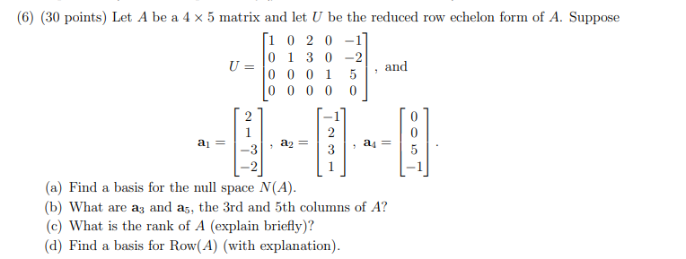 Solved (6) (30 points) Let A be a 4 x 5 matrix and let U be | Chegg.com