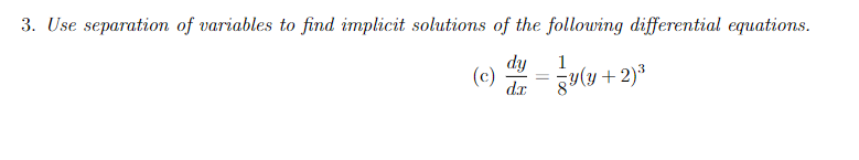 Solved 3. Use separation of variables to find implicit | Chegg.com