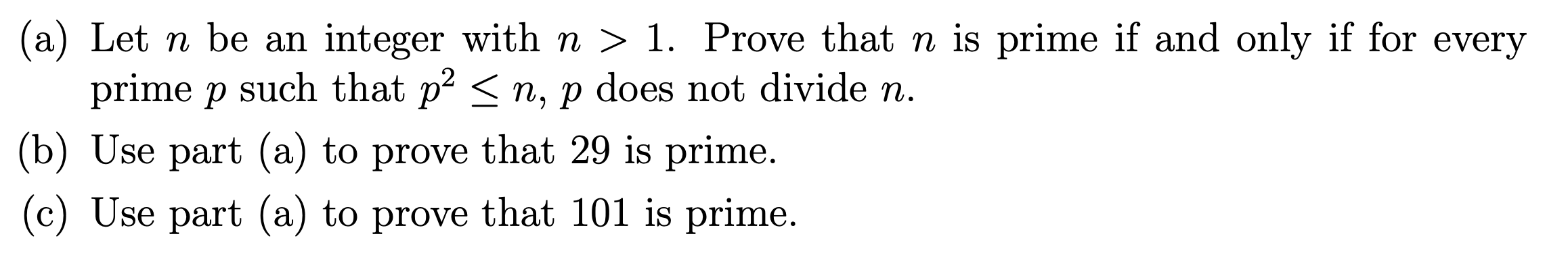 Solved (a) Let n be an integer with n > 1. Prove that n is | Chegg.com
