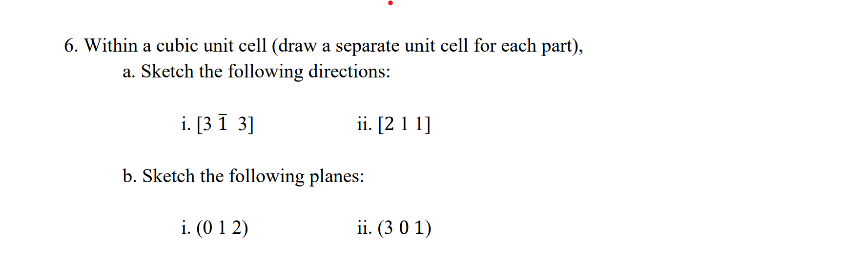 Solved 6. Within a cubic unit cell (draw a separate unit | Chegg.com