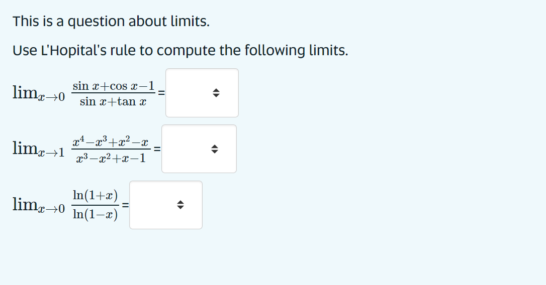 Solved This is a question about limits. Use L'Hopital's rule | Chegg.com