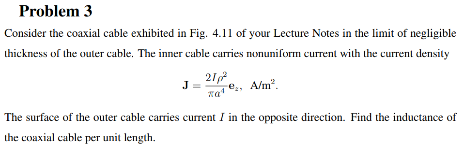 Solved h b 2a Figure 4.11: Coaxial cable geometry. Problem | Chegg.com