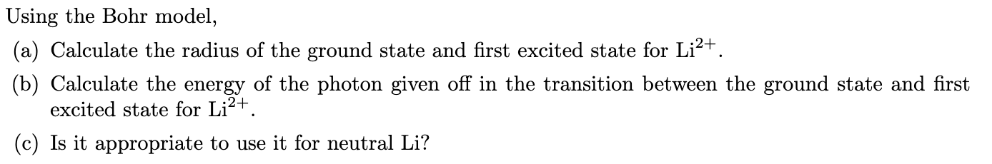 Solved Using the Bohr model, (a) Calculate the radius of the | Chegg.com
