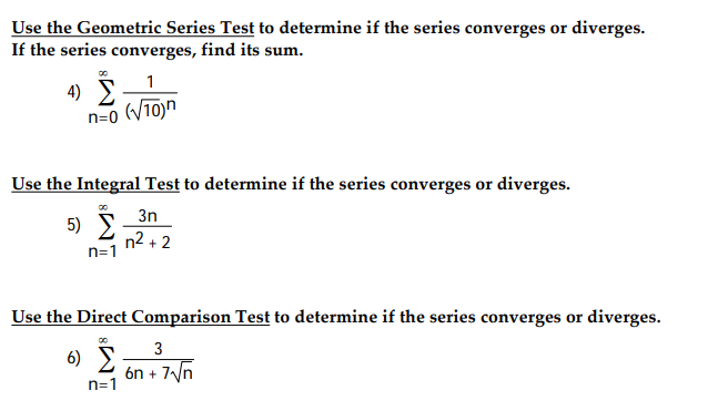 Solved Use the Geometric Series Test to determine if the | Chegg.com