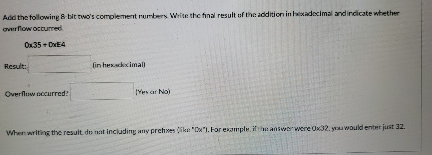 Solved Add the following 8-bit two's complement numbers. | Chegg.com