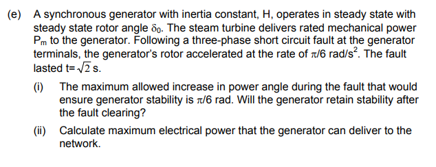 Solved (e) A synchronous generator with inertia constant, H, | Chegg.com