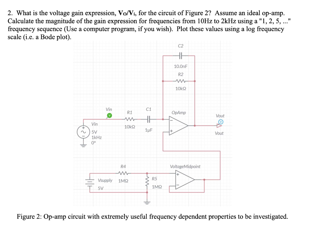 Solved 2. What is the voltage gain expression, Vo/Vi, for | Chegg.com