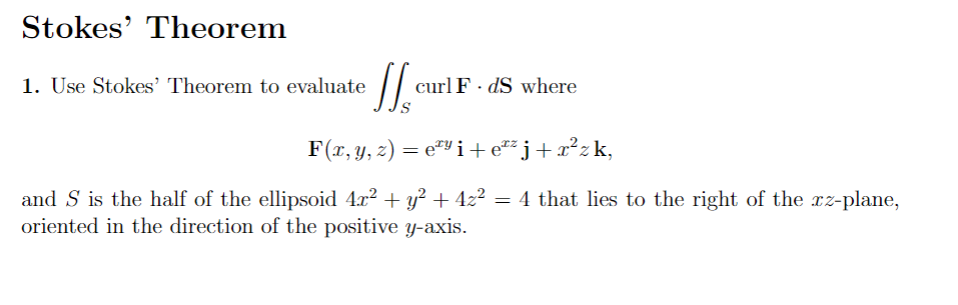 Solved 1. Use Stokes' Theorem to evaluate ∬ScurlF⋅dS where | Chegg.com