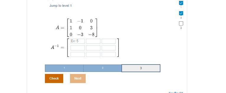 Solved Jump to level 1 0 A [1 -1 1 0 0 -3 3 -8 Ex: 5 A-1 3 | Chegg.com